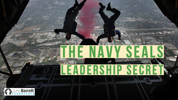 The Navy Seals Leadership Secret John Barrett Leadership
